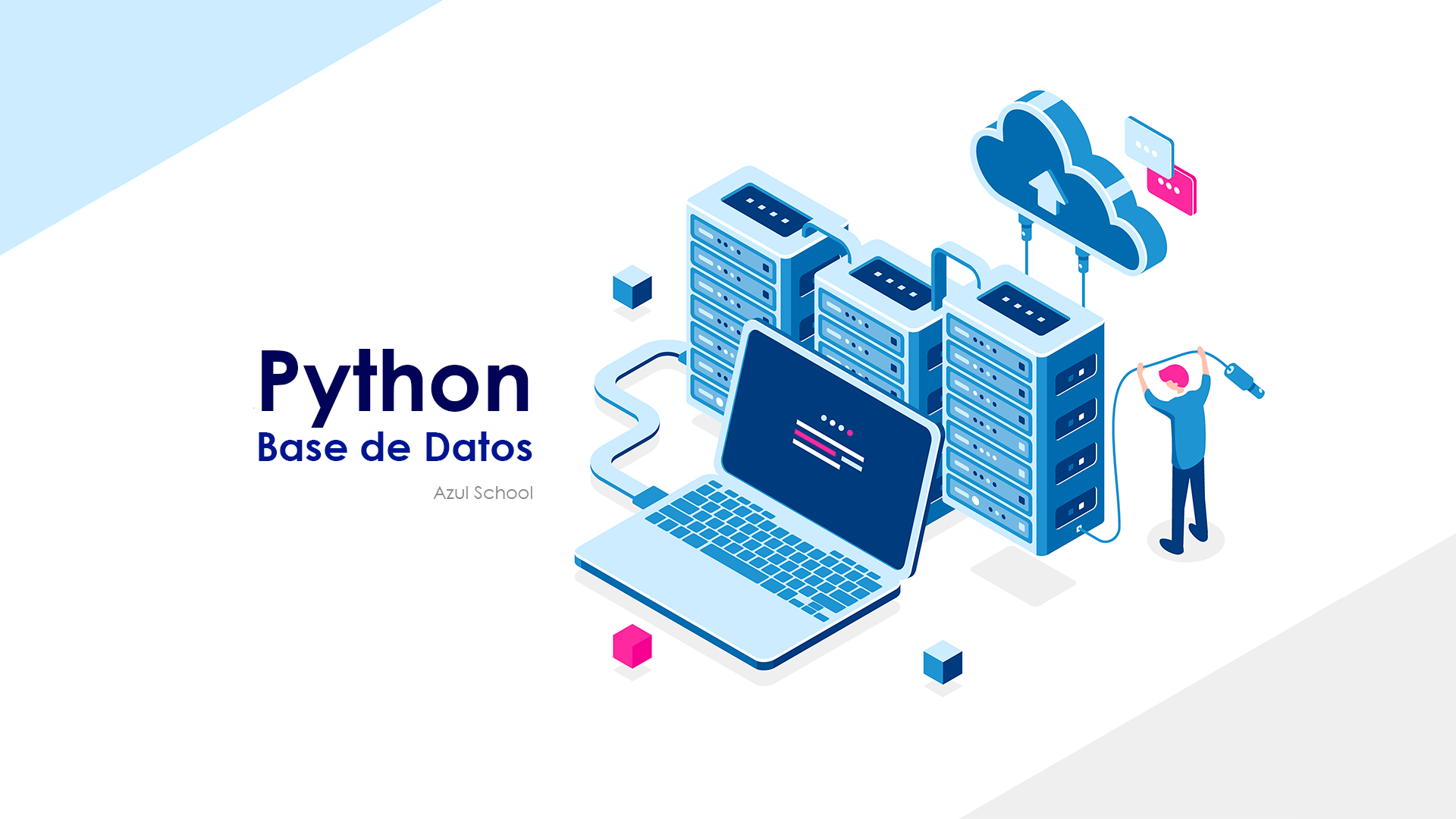 Python con Base de Datos. - Azul School Python con Base de Datos. - Azul School